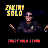 ZIKIRI SOLO - Zikiri Solo Album | Deezer