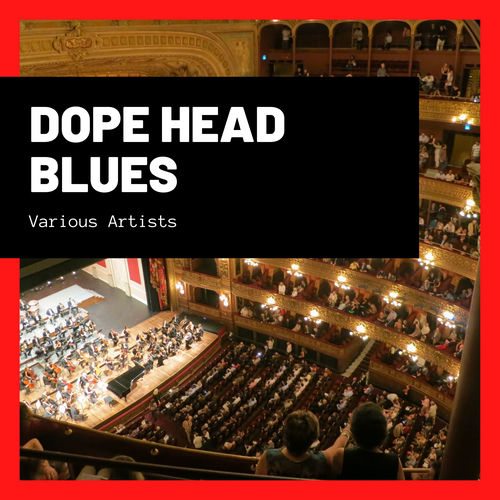 Dope Head Blues - Vários intérpretes | Deezer