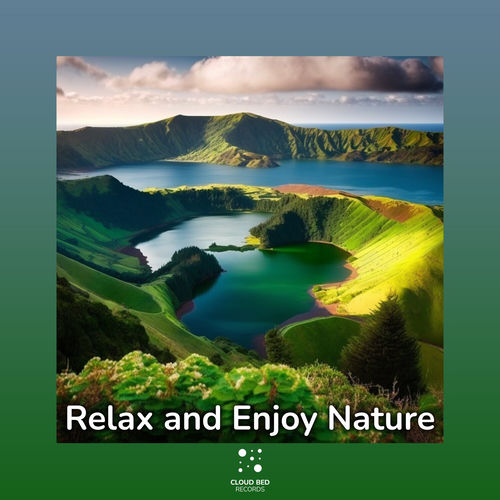 Relax and Enjoy Nature - Always Better Together | Deezer