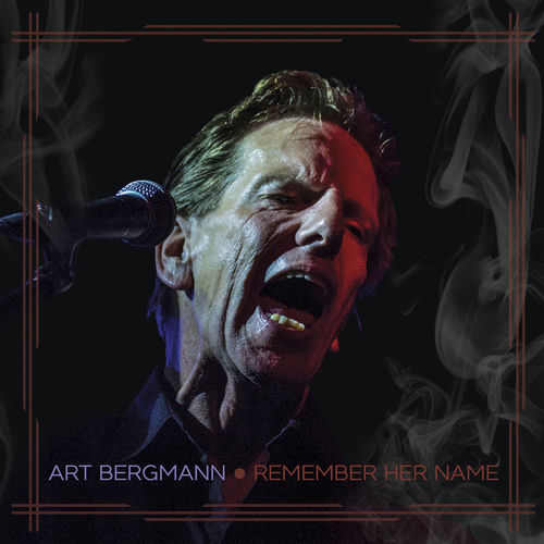 Remember Her Name - Art Bergmann | Deezer