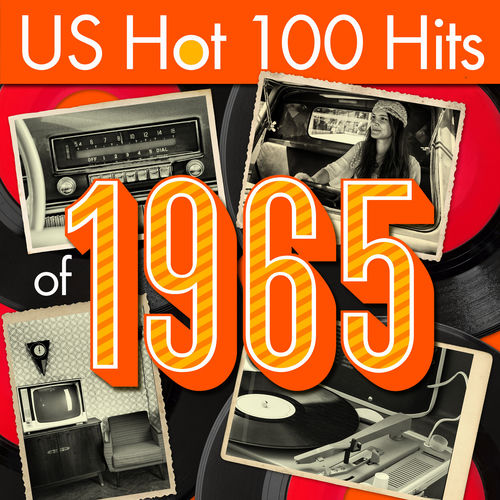 Various Artists - US Hot 100 Hits of 1965: lyrics and songs | Deezer