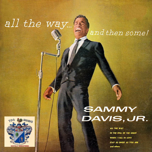 Sammy Davis Jr. - All the Way and Then Some | Deezer