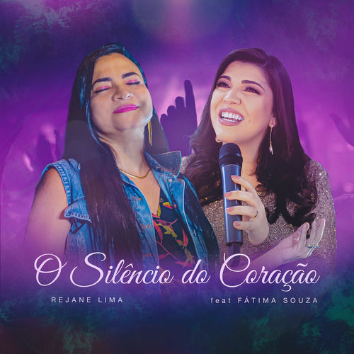 O Silêncio do Coração - Rejane Lima | Deezer