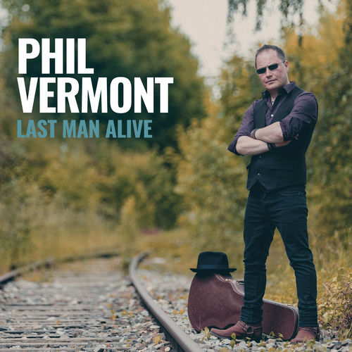 Last Man Alive - Phil vermont | Deezer