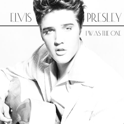 I Was The One - Elvis Presley | Deezer