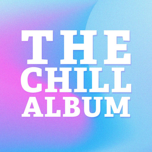 The Chill Album - Pedro EL Loco | Deezer