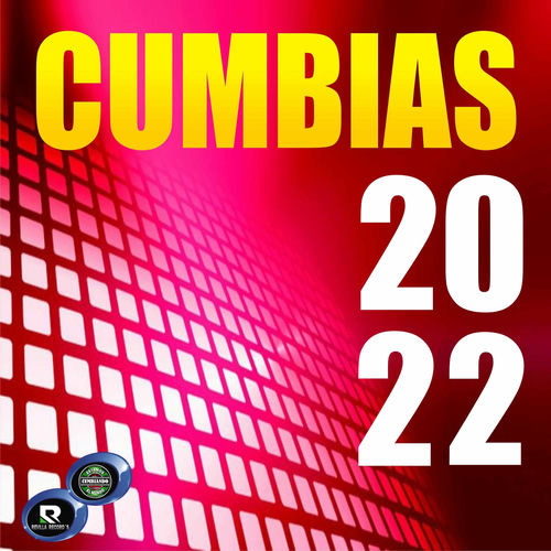 Varios Artistas - Cumbias 2022: letras y canciones | Escúchalas en Deezer