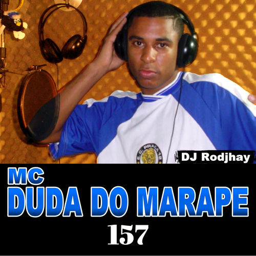 157 - mc duda do marapé | Deezer