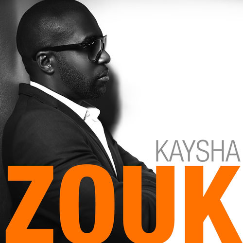 Zouk - Kaysha | Deezer