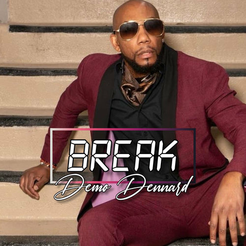 BREAK - DeMo Dennard | Deezer