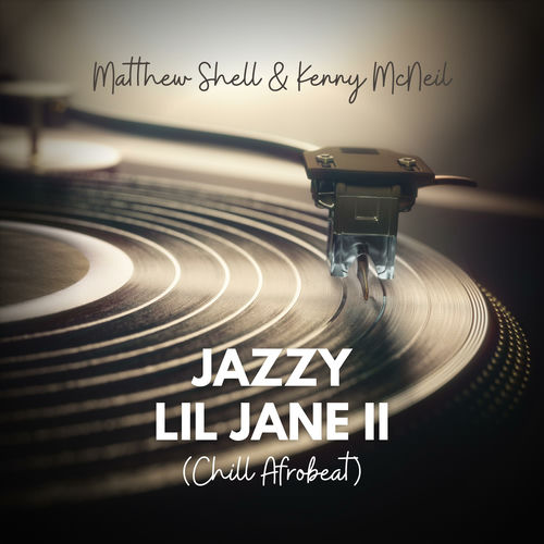 Jazzy Lil Jane II (Chill Afrobeat) - Matthew Shell | Deezer