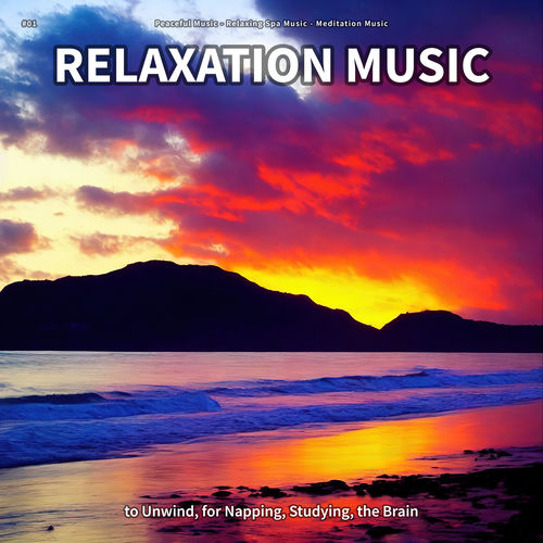 #01 Relaxation Music to Unwind, for Napping, Studying, the Brain ...
