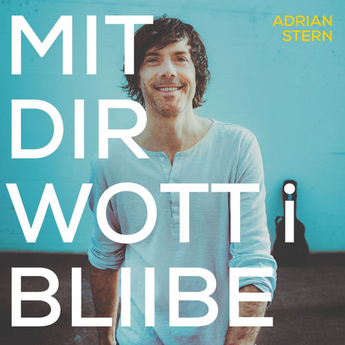 Mit Dir wott i bliibe - Adrian Stern | Deezer