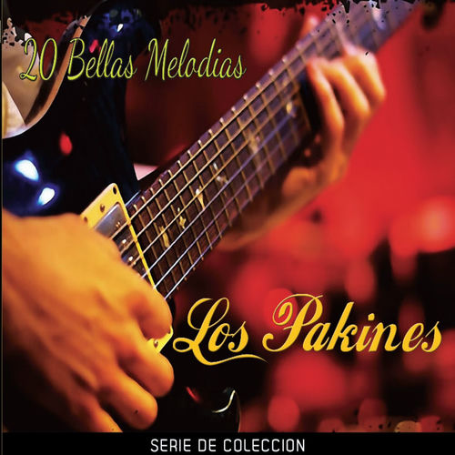 20 Bellas Melodías (Serie de Colección) - Los Pakines | Deezer