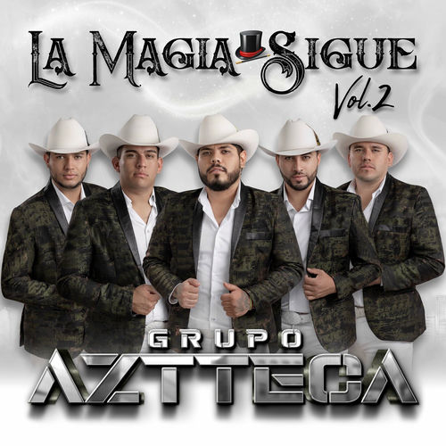 La Magia Sigue Vol.2 - Grupo Aztteca | Deezer
