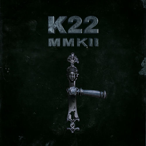 K22 - MMKII: lyrics and songs | Deezer