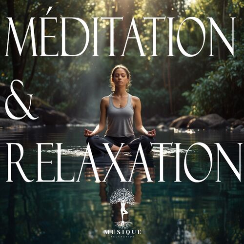 Musique Relaxation - Méditation & Relaxation | Deezer