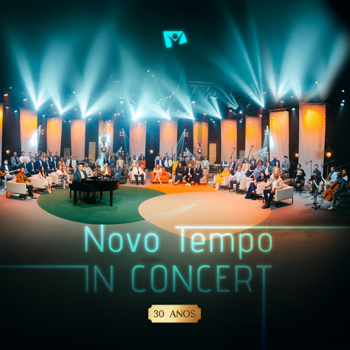 Novo Tempo In Concert - 30 Anos (Ao Vivo) - Novo Tempo | Deezer