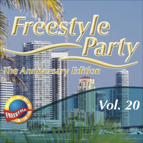 Freestyle Party, Vol. 20 - Anniversary Edition - Various Artists | Deezer