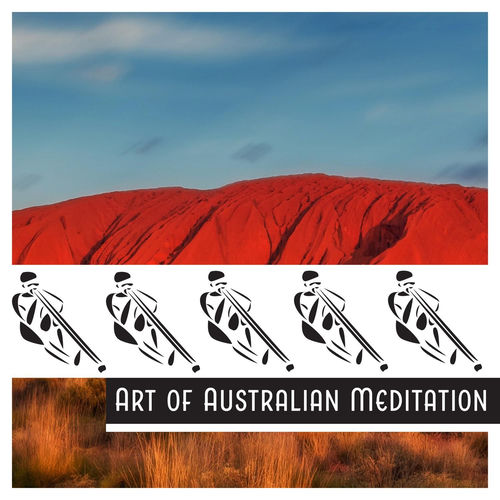Art of Australian Meditation – Hypnotic Didgeridoo Sounds to ...