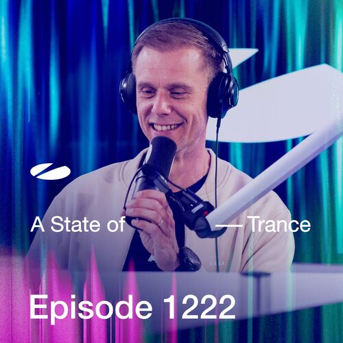 ASOT 1222 - A State of Trance Episode 1222 - Armin van Buuren | Deezer