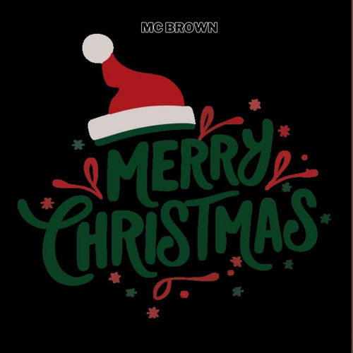 merry christmas - MC Brown | Deezer
