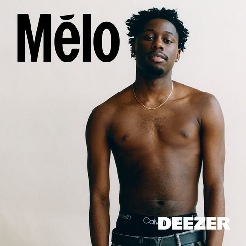 Playlist Mélo | À écouter sur Deezer