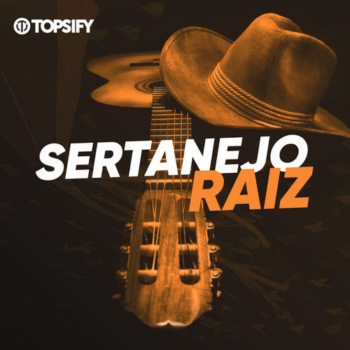 Playlist Sertanejo Raiz Antigo O Melhor da Música Sertaneja | Ouvir na ...