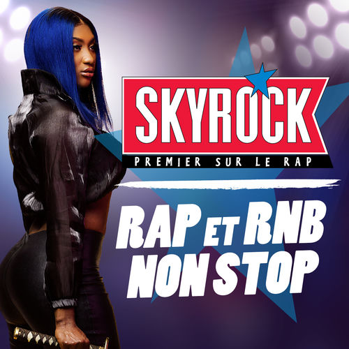 Playlist Skyrock Rap et RNB Non Stop | À écouter sur Deezer