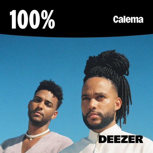 Playlist 100% Calema | À écouter sur Deezer