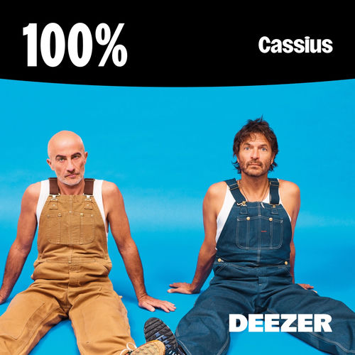Playlist 100% Cassius | À écouter sur Deezer