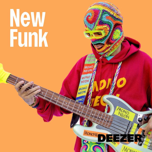 Playlist New Funk | À écouter sur Deezer
