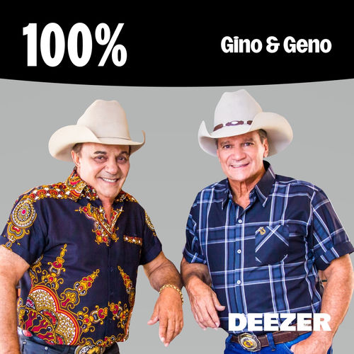 Playlist 100% Gino & Geno | Ouvir na Deezer