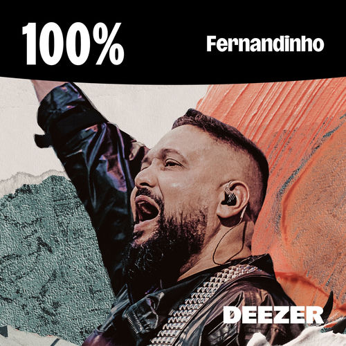 Playlist 100% Fernandinho | Ouvir no Deezer