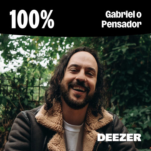 Playlist 100% Gabriel, o Pensador | Ouvir na Deezer