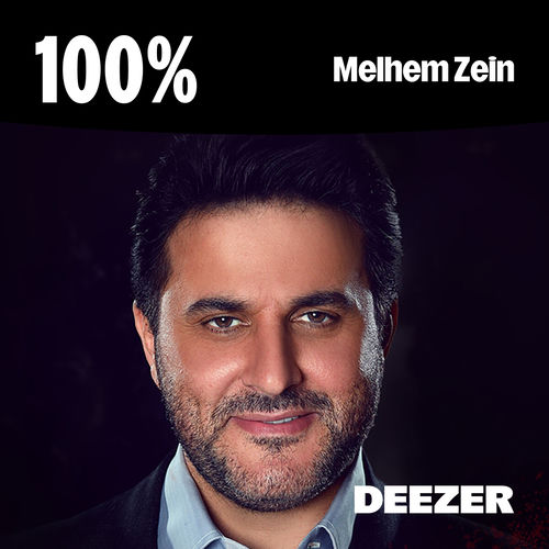 100% Melhem Zein قائمة أغاني | استماع أغاني أونلاين على Deezer