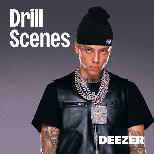 Drill Scenes playlist | Deezer