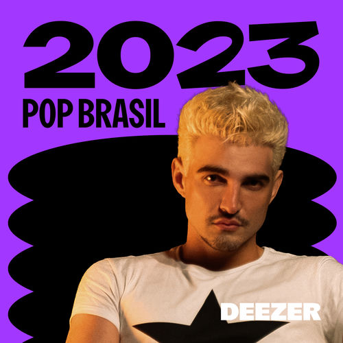 Playlist Pop Brasil 2023 | Ouvir na Deezer