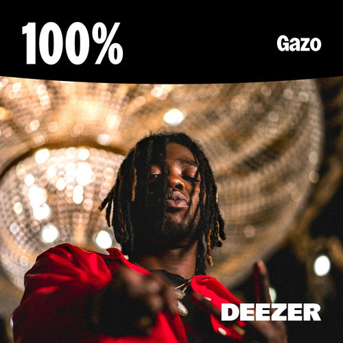 Playlist 100% Gazo | À écouter sur Deezer