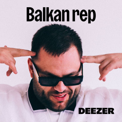 Playlist Balkan rep | Ouvir na Deezer