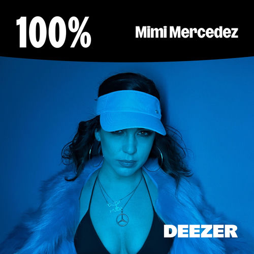 100% Mimi Mercedez lista pesama | Slušaj na Deezeru