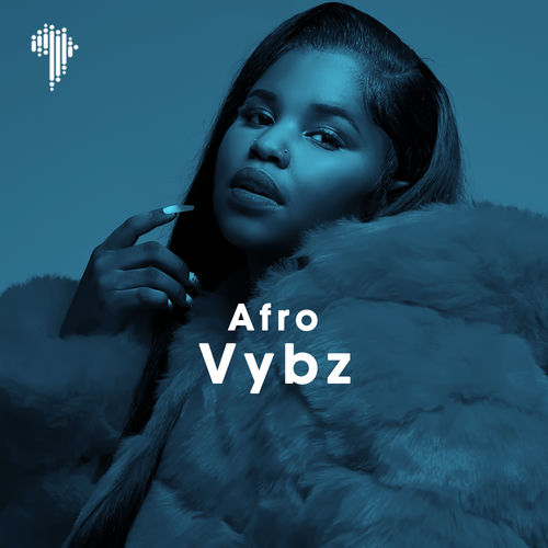 Afro Vybz playlist | Listen on Deezer