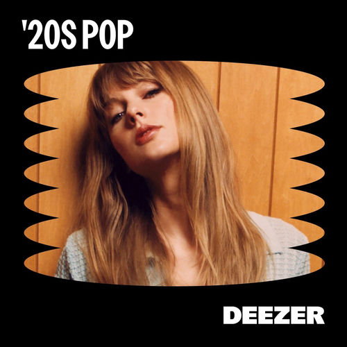 '20s POP playlist | Listen on Deezer