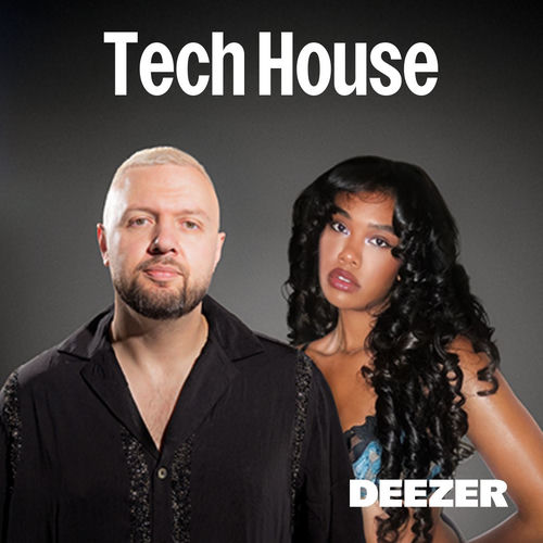 Tech House | Escuchar en Deezer