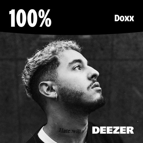 Playlist 100% Doxx | À écouter sur Deezer