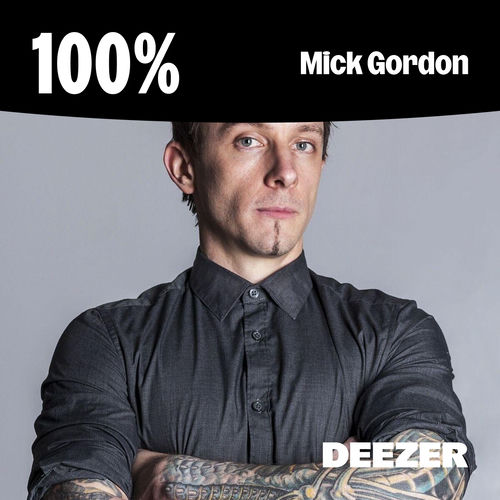 100% Mick Gordon playlist | Listen on Deezer