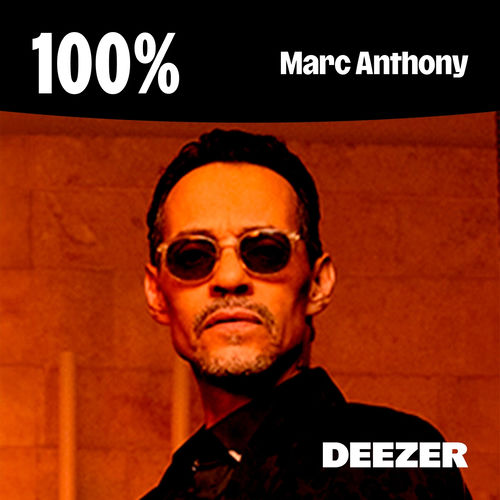 Afspeellijst 100% Marc Anthony | Luister op Deezer