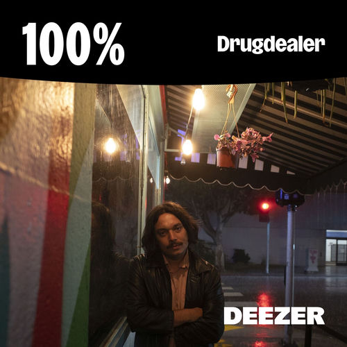 100% Drugdealer playlist | Listen on Deezer