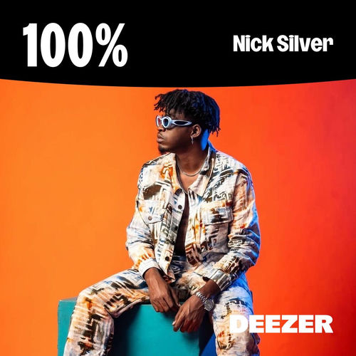 100% Nick Silver playlist | Listen on Deezer