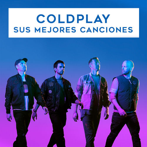Coldplay: Sus mejores canciones playlist | Listen on Deezer